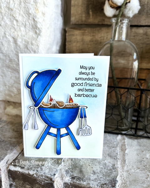 Ready For A Backyard BBQ? - I Teach Stamping